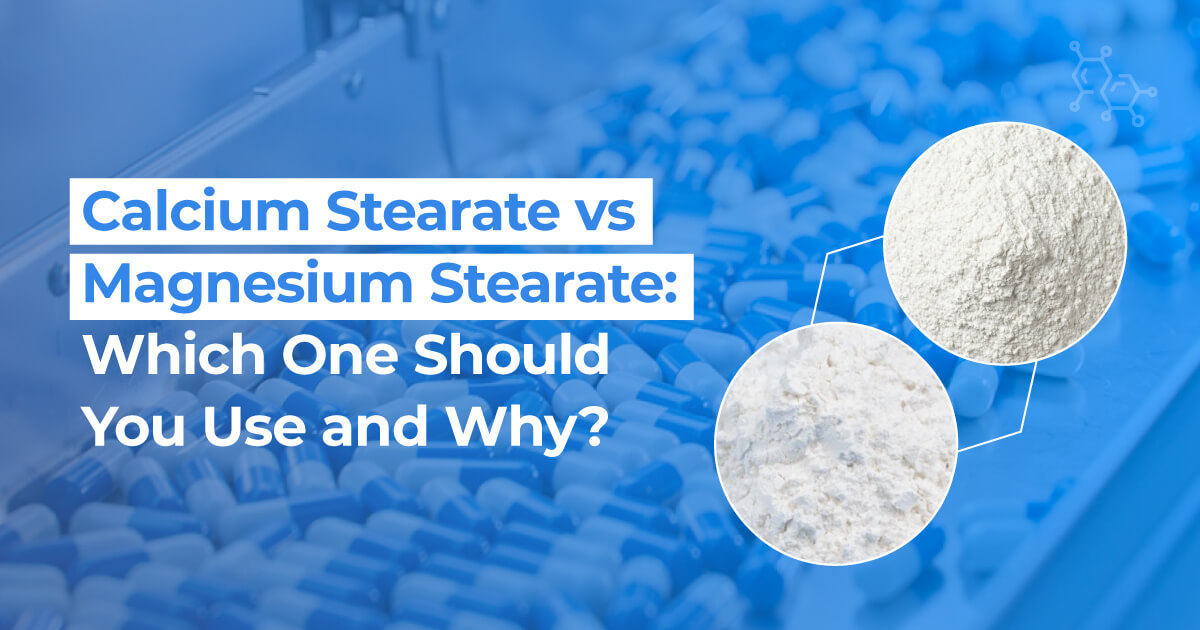 Calcium Stearate vs Magnesium Stearate: Key Differences