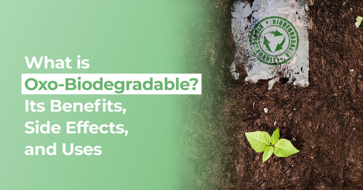 What Is Oxo-Biodegradable? Benefits, Side Effects & Uses Explained